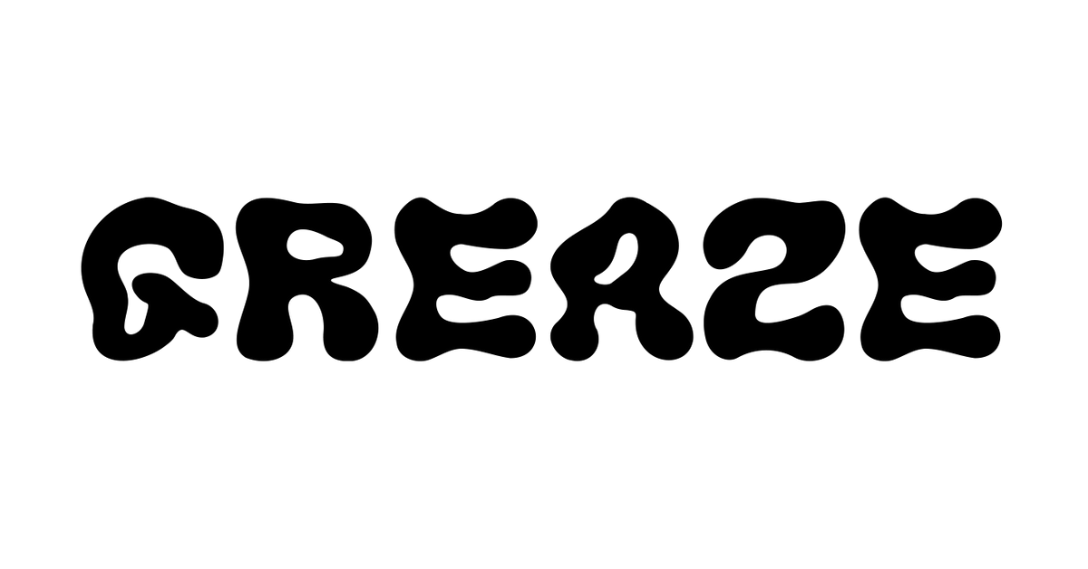 GREAZE – Greaze